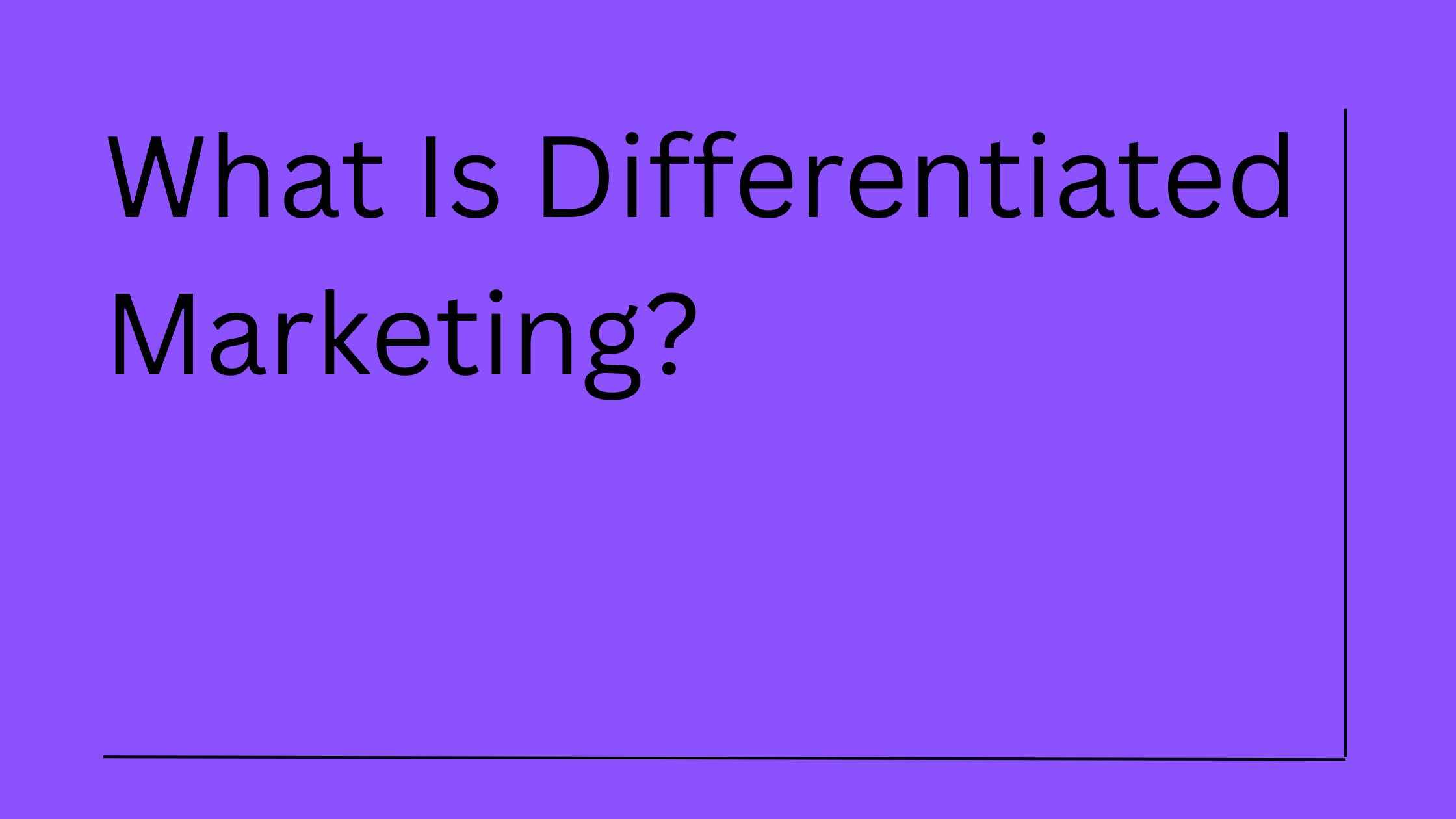 What Is Differentiated Marketing? Definition and Real Examples